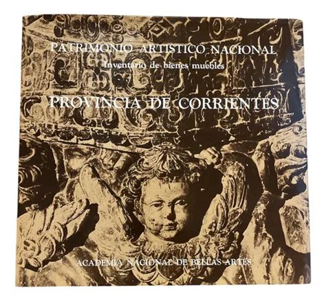 Patrimonio Artístico Nacional Provincia De Corrientes 1982 Mercadolibre