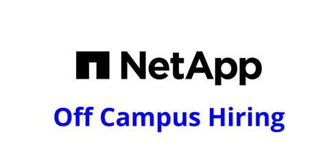 Netapp Off Campus Hiring Software Engineer 2025 Apply Now Job4freshers