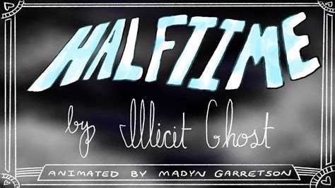 Halftime Illicit Ghost Lyric Video Youtube