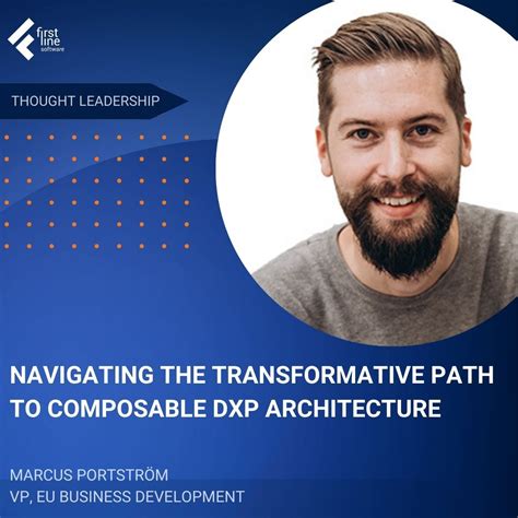 How To Transition From A Cms To A Composable Dxp Architecture First Line Software Posted On