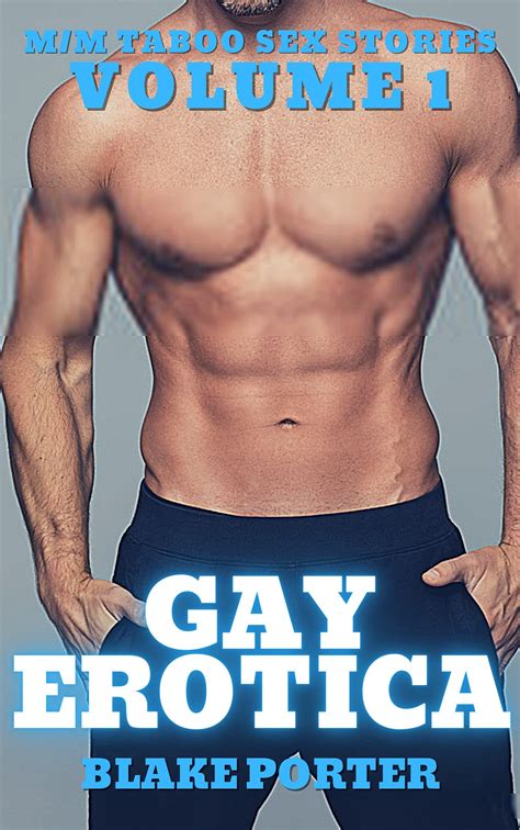 Gay Erotica Volume 1 60 Mm Taboo Sex Stories By Blake Porter