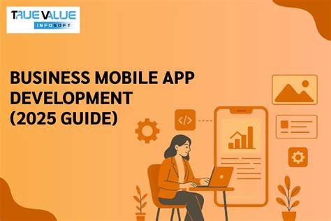 Business Mobile App Development Guide 2025