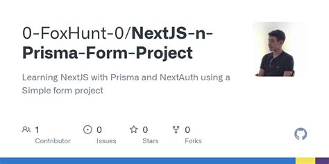 github 0 foxhunt 0 nextjs n prisma form project learning nextjs with