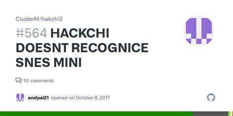 hackchi doesnt recognice snes mini · issue 564 · clusterm hakchi2 · github