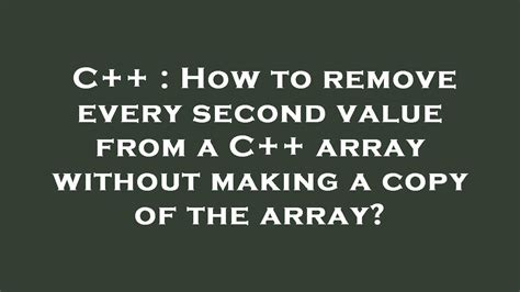 c how to remove every second value from a c array without making