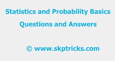 Statistics And Probability Questions And Answers SKPTRICKS