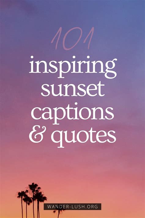 101 Inspiring And Meaningful Sunset Captions And Quotes Sunset Captions