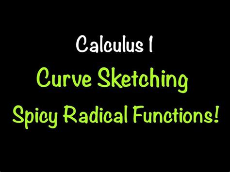 Free Video Curve Sketching Examples With Radical Functions Calculus