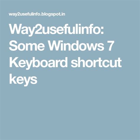 Way2usefulinfo Some Windows 7 Keyboard Shortcut Keys