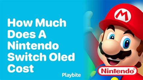 How Much Does A Nintendo Switch Oled Cost Playbite