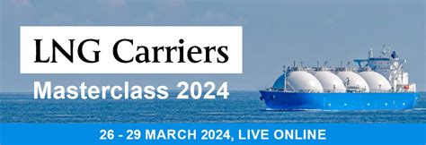Lng Carriers Masterclass 2024