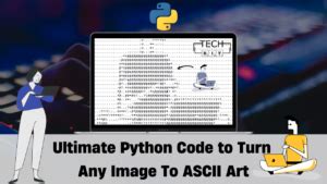 This Is The Ultimate Python Code To Turn Any Image To ASCII Art