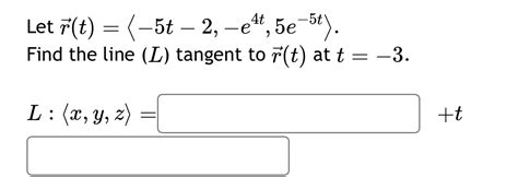 let vec r t 5t 2 e4t 5e 5t find the line l
