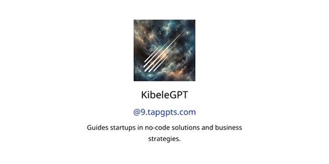 Kibelegpt Gpts Features And Functions Examples And Prompts Gpt Store