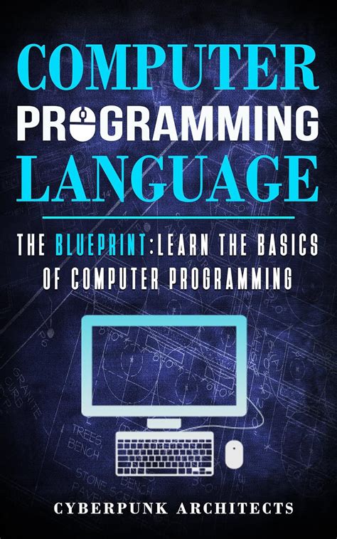 Computer Programming Languages The Blueprint Learn The Basics Of Computer Programming