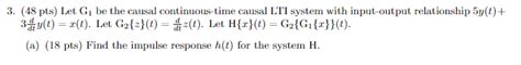 Pts Let G Be The Causal Continuous Time Chegg