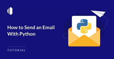 How To Send An Email With Python Code Snippets