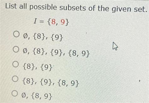 Solved List All Possible Subsets Of The Given Set I 89