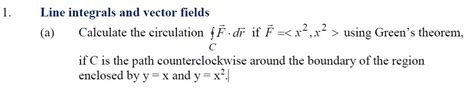 Solved Line Integrals And Vector Fields A Calculate The Chegg