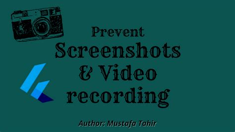 Preventing Users To Take Screenshots Or Recording Video A Quick