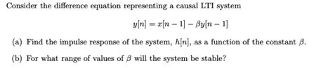 Solved Consider The Difference Equation Representing A