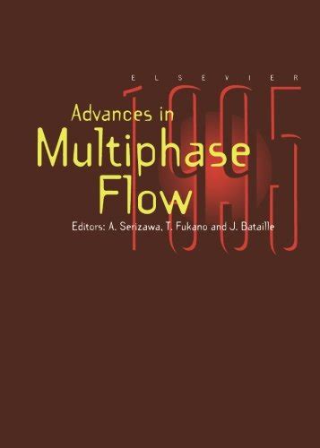 Advances In Multiphase Flow By Unknown Author Goodreads
