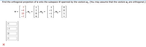 Solved Find The Orthogonal Projection Of V Onto The Subspace