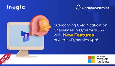 Overcoming CRM Notification Challenges In Dynamics With New Features Of Alerts Dynamics App