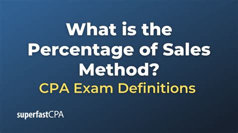 What Is The Percentage Of Sales Method SuperfastCPA CPA Review