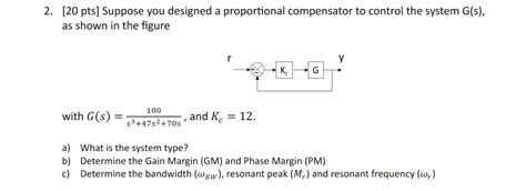 [20 ﻿pts] ﻿suppose You Designed A Proportional