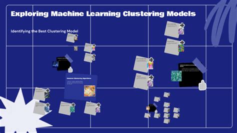 exploring machine learning clustering models by deepa deva on prezi