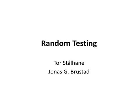 Ppt Random Testing Powerpoint Presentation Free Download Id5381064