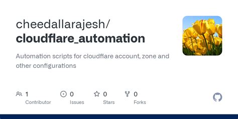 GitHub Cheedallarajesh Cloudflare Automation Automation Scripts For Cloudflare Account Zone