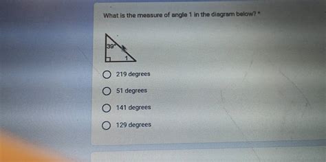 Solved What Is The Measure Of Angle 1 In The Diagram Below 219
