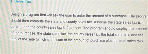 Solved Sales TaxDesign A Program That Will Ask The User To Chegg Com