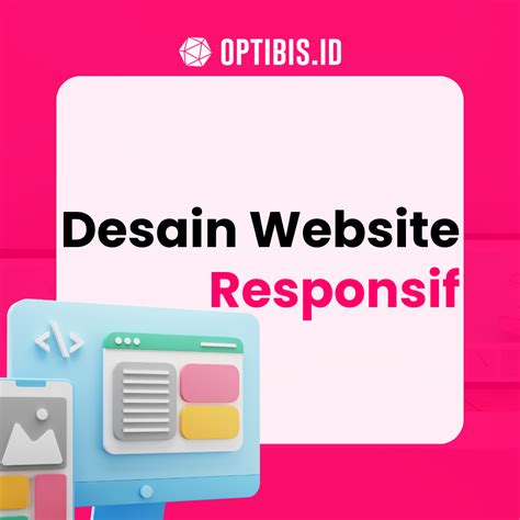 OPTIBIS Pentingnya Desain Website Yang Responsif