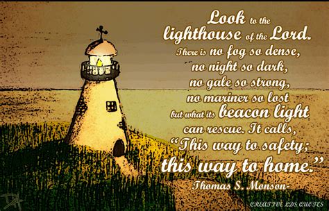 The Lord Church Ldsquotes Lighthouses Jesus Christ Lds Quotes Young Women U S Presidents