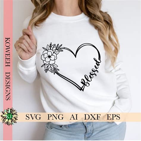 Blessed Heart Svg Blessed Svg Floral Heart Svg Heart Blessed Shirt