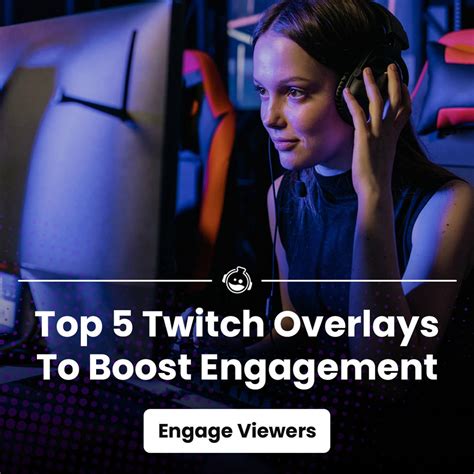 Top 5 Twitch Overlays To Drive Viewer Engagement Getrekt