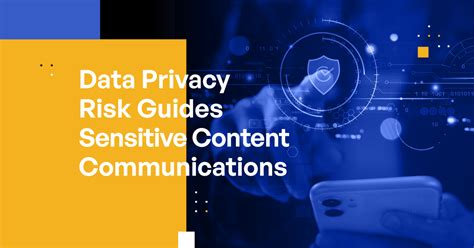 Data Privacy Risk Guides Sensitive Content Communications
