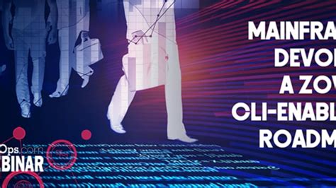Mainframe Devops A Zowe Cli Enabled Roadmap Techstrong Tv