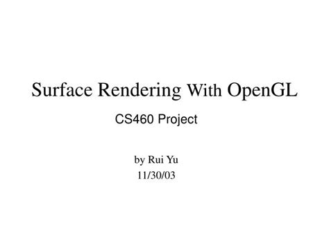 PPT Surface Rendering With OpenGL PowerPoint Presentation Free Download ID