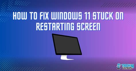 Our Tested Methods To Solve Windows 11 Stuck On Restarting Screen