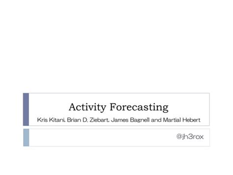 Activity Forecasting Ppt
