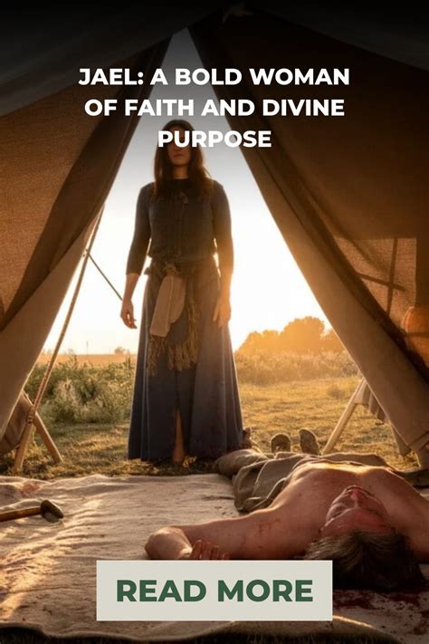Jael A Bold Woman Of Faith And Divine Purpose