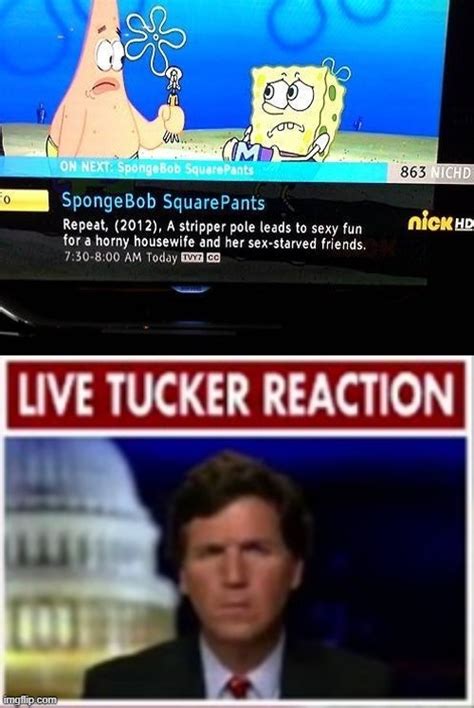 Image Tagged In Live Tucker Reaction Imgflip