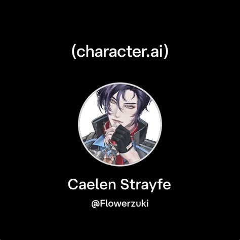 Chat With Caelen Strayfe Characterai Ai Chat Reimaginedyour