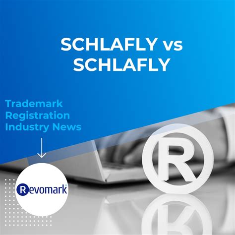 Schlafly Vs Schlafly Trademark Search Uk ® Trademark Registration Uk Trademarks Revomark
