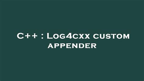 C Log4cxx Custom Appender Youtube