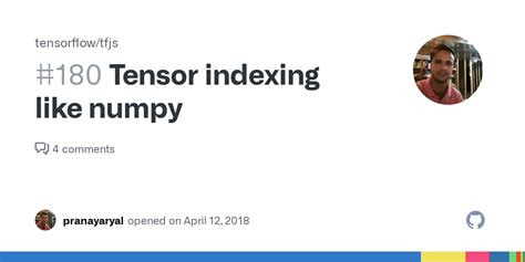 Tensor Indexing Like Numpy · Issue 180 · Tensorflowtfjs · Github